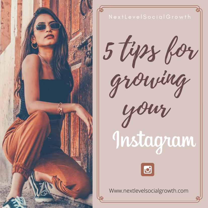 5 Tips For Growing Your Instagram – Next Level Social